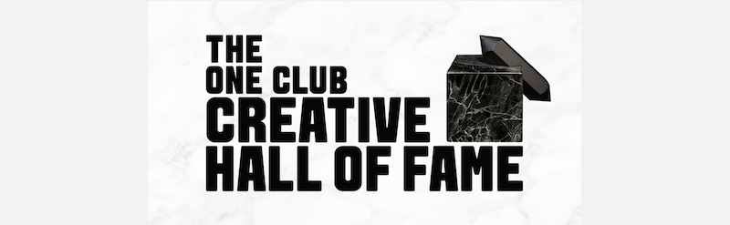 The One Club: Creative Hall of Fame nominations open to members – The ...