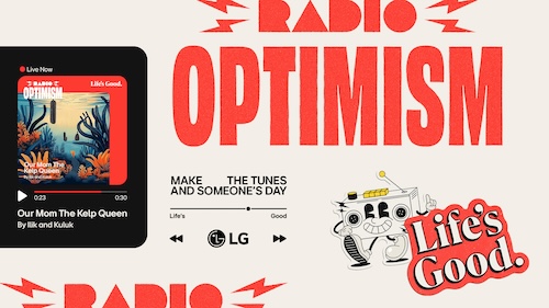 LG’s Radio Optimism gives digital the power to build real human ...